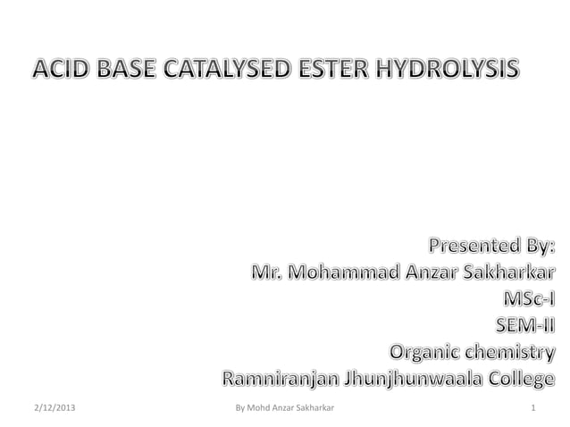 acid base catalysed Ester hydrolysis | PPTX | Chemistry | Science