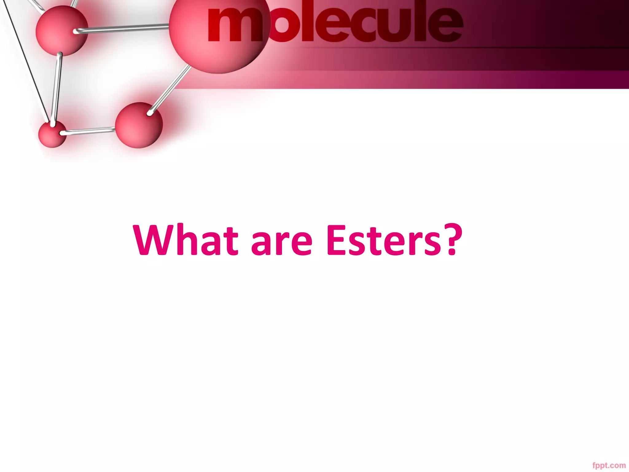 Esters | PPT
