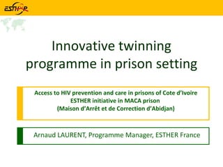 Innovative twinning programme in prison setting | PPT