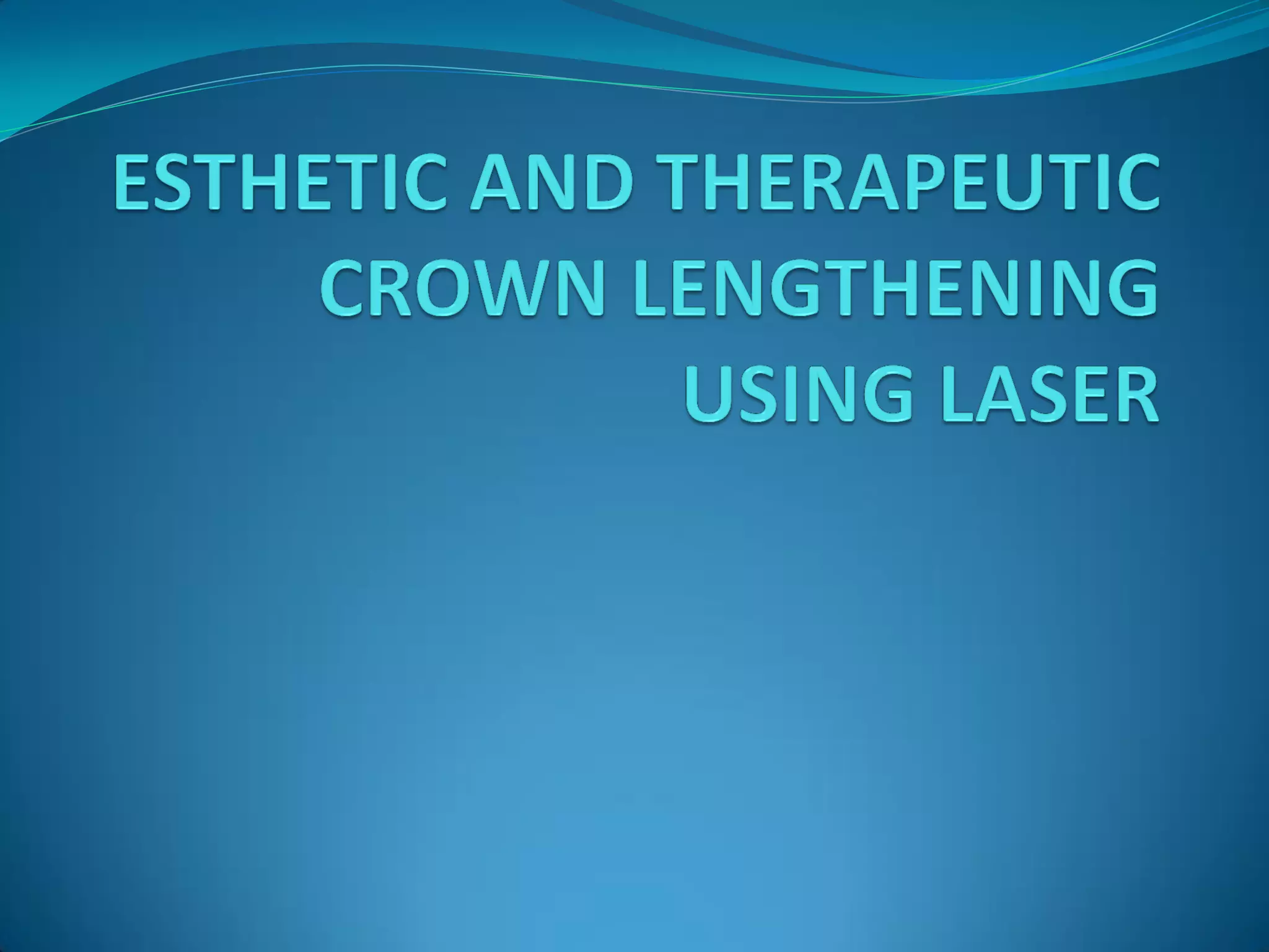 Esthetic and therapeutic crown lengthening using laser | PDF