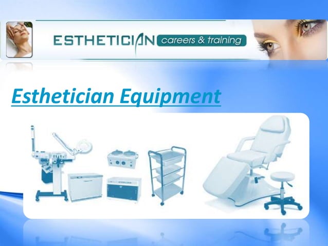 Esthetician equipment | PPT