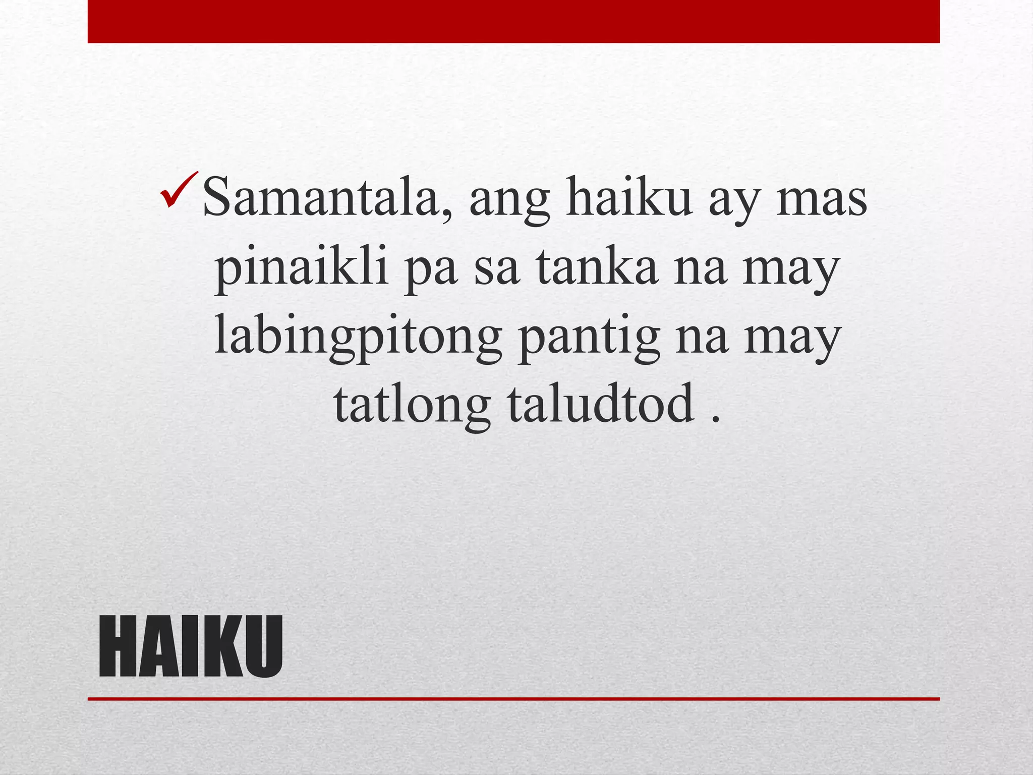 FILIPINO 9 Estilo ng pagkakasulat ng tanka at haiku | PPTX