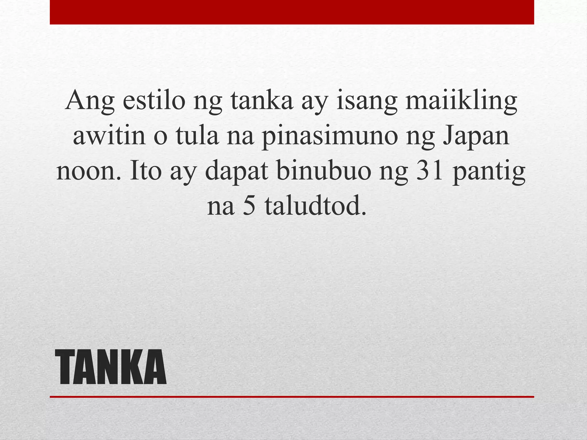 FILIPINO 9 Estilo ng pagkakasulat ng tanka at haiku | PPTX