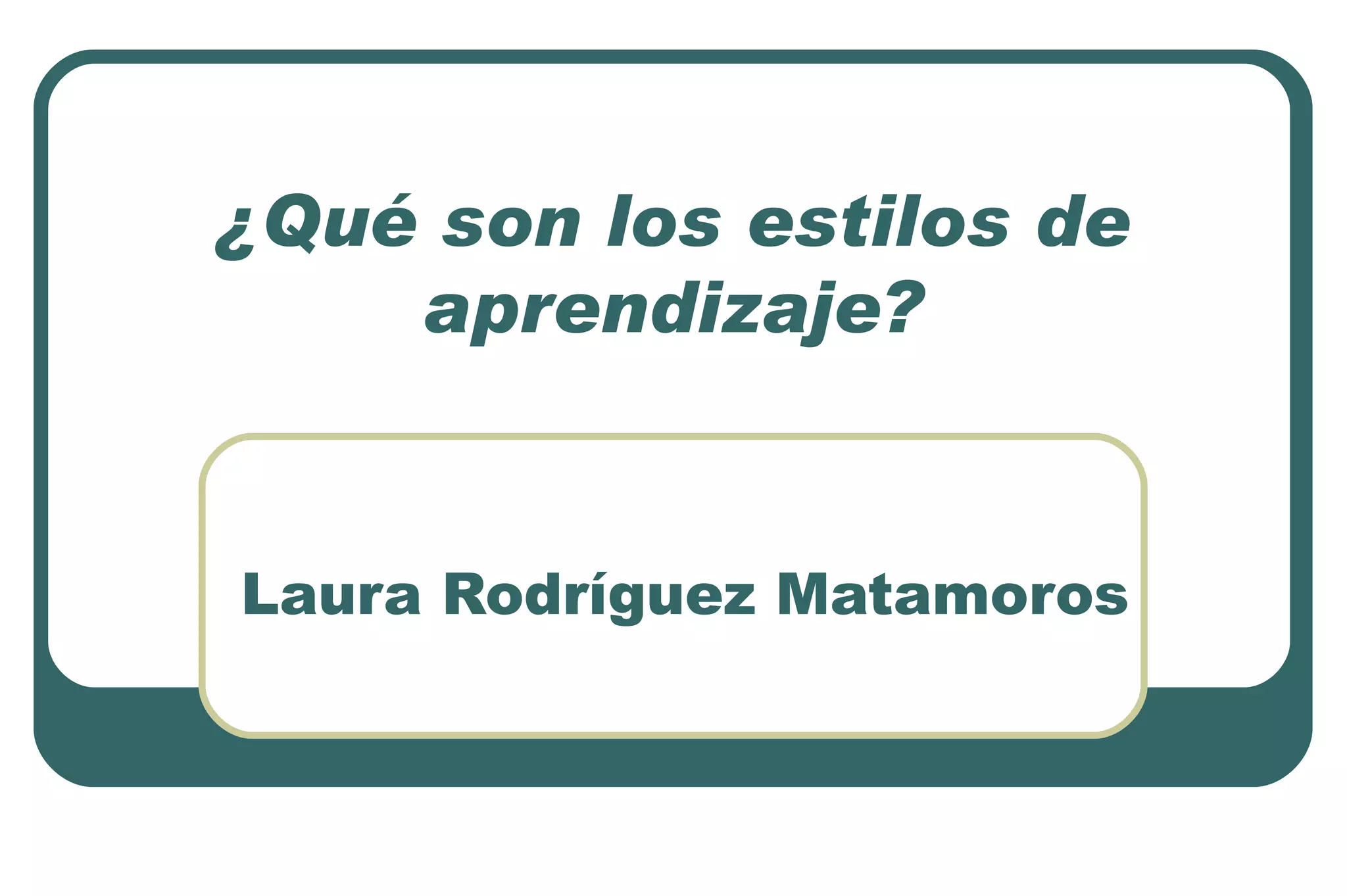 Estilos De Aprendizaje | PPT