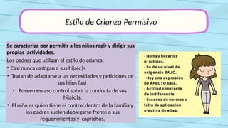Estilos de crianza.pptxbhpfjdujeoke'pep'eehydddnd | PPTX
