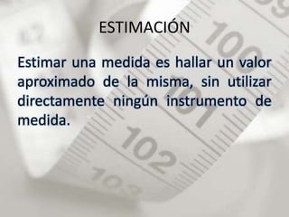 Estimaciones y mediciones | PPTX