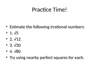 Estimate Irrational Numbers Grade 8.pptx