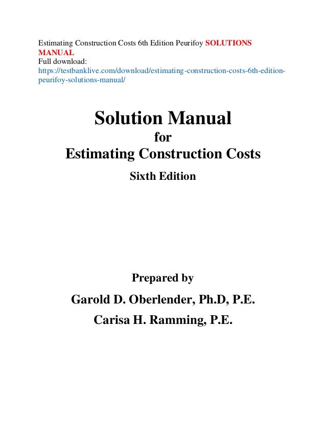 Estimating Construction Costs 6th Edition Peurifoy Solutions Manual estimating-construction-costs-6th-edition-peurifoy-solutions-manual