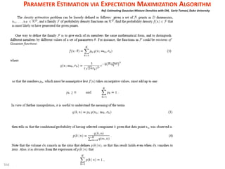 Estimating Gaussian Mixture Densities via an implemetation of the Expectaation Maximization ...