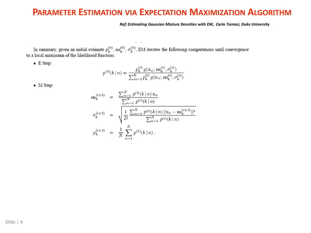 Estimating Gaussian Mixture Densities via an implemetation of the Expectaation Maximization ...