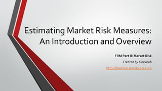 Estimating Market Risk Measures: An Introduction and Overview | PDF