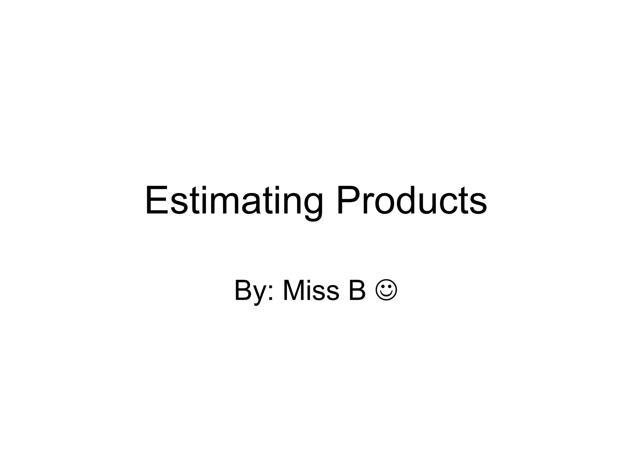 Estimating Products | PPT