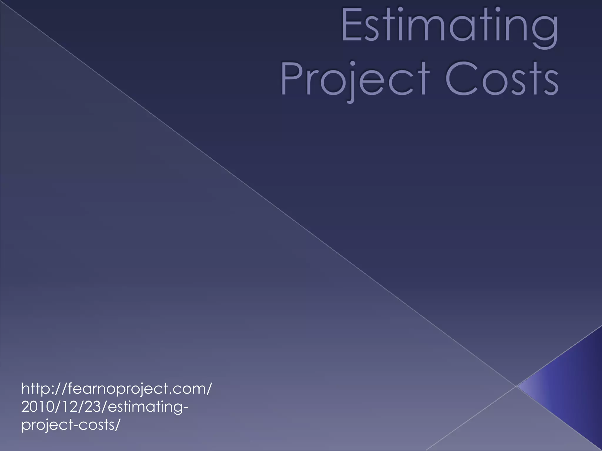 Estimating project costs | PPTX