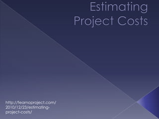 Estimating project costs | PPTX
