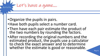 Estimating the products of decimal numbers with reasonable.pptx