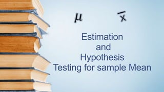 Estimation and hypothesis | PPTX