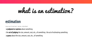 Estimation myths debunked | PPT