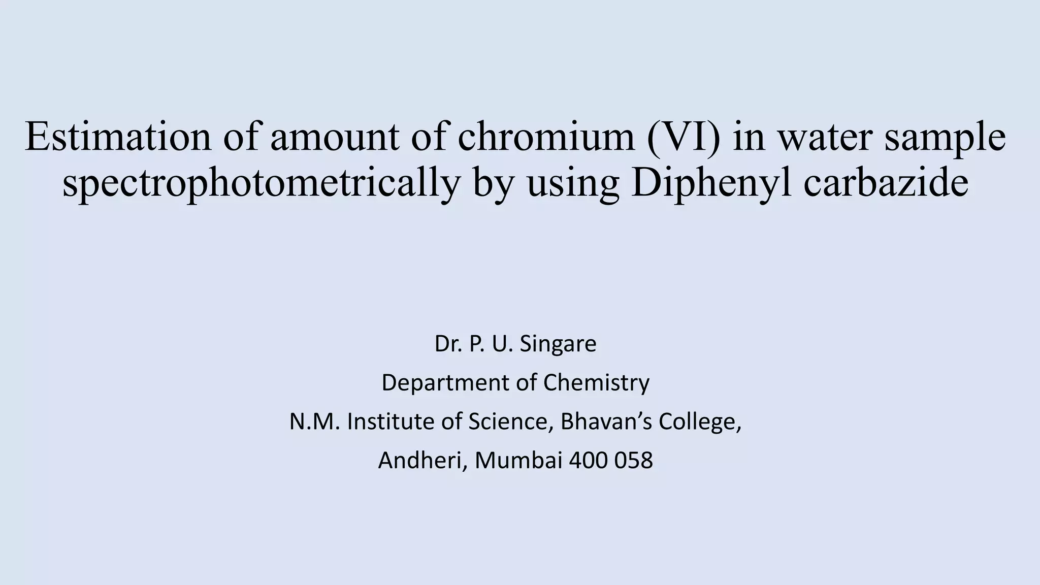 Estimation Of Chromium Vi By Spectrophotometric Method Pptx Chemistry Science