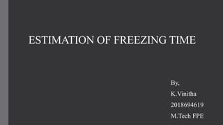Estimation of freezing time | PPTX
