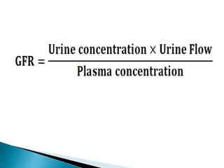 Estimation of glomerular filtration rate | PPTX