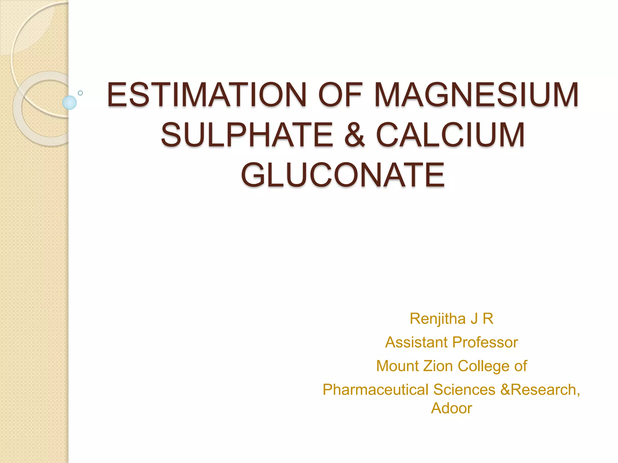 Estimation of MgSO4 &calcium gluconate | PPTX