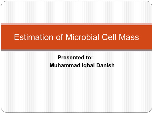 Estimation of microbial cell mass | PPTX | Biological Sciences | Science