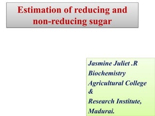 Estimation of reducing and non reducing sugar | PPTX