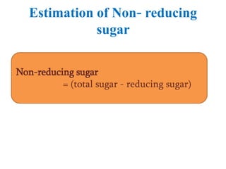 Estimation of reducing and non reducing sugar | PPTX