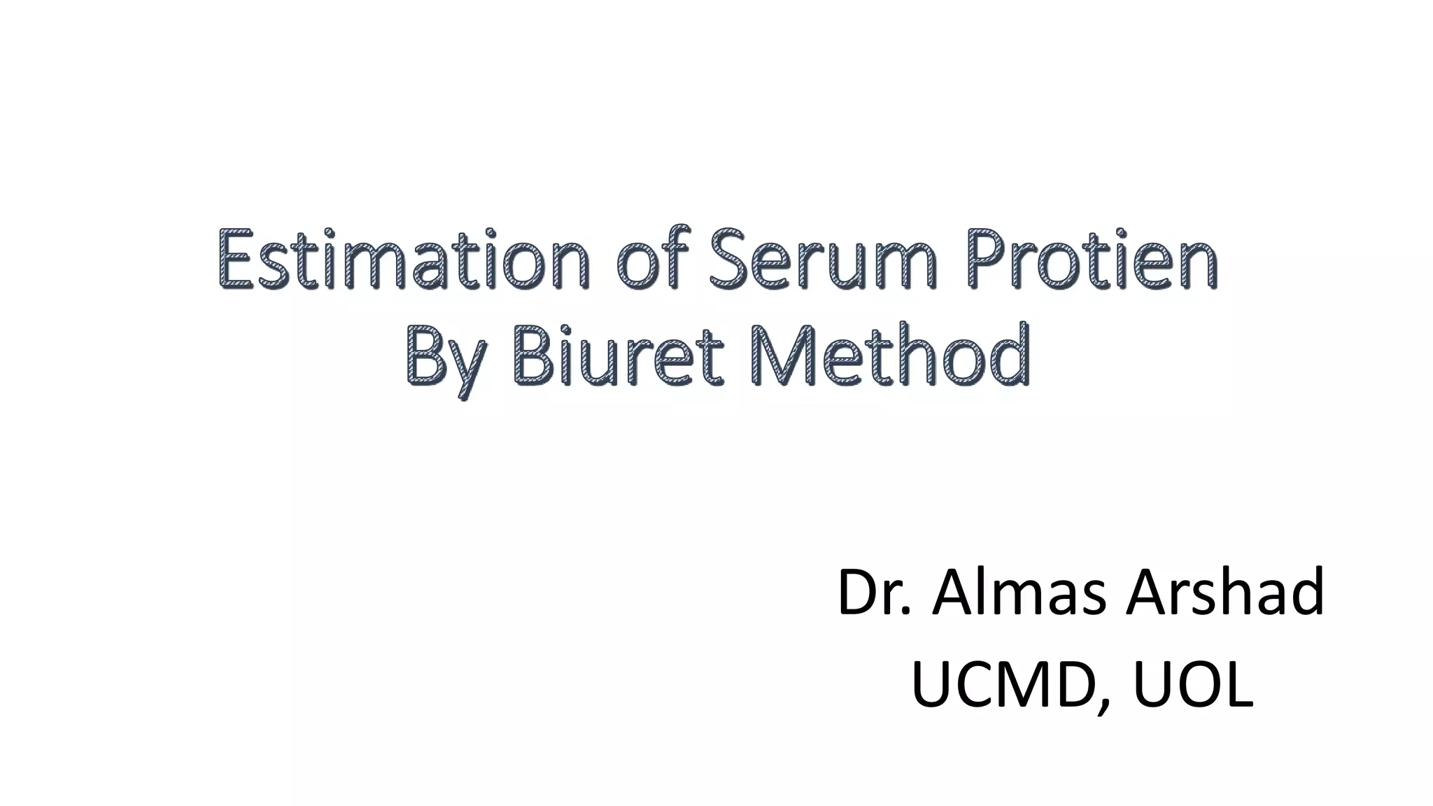 Estimation of Serum Protien by Biuret method | PPTX