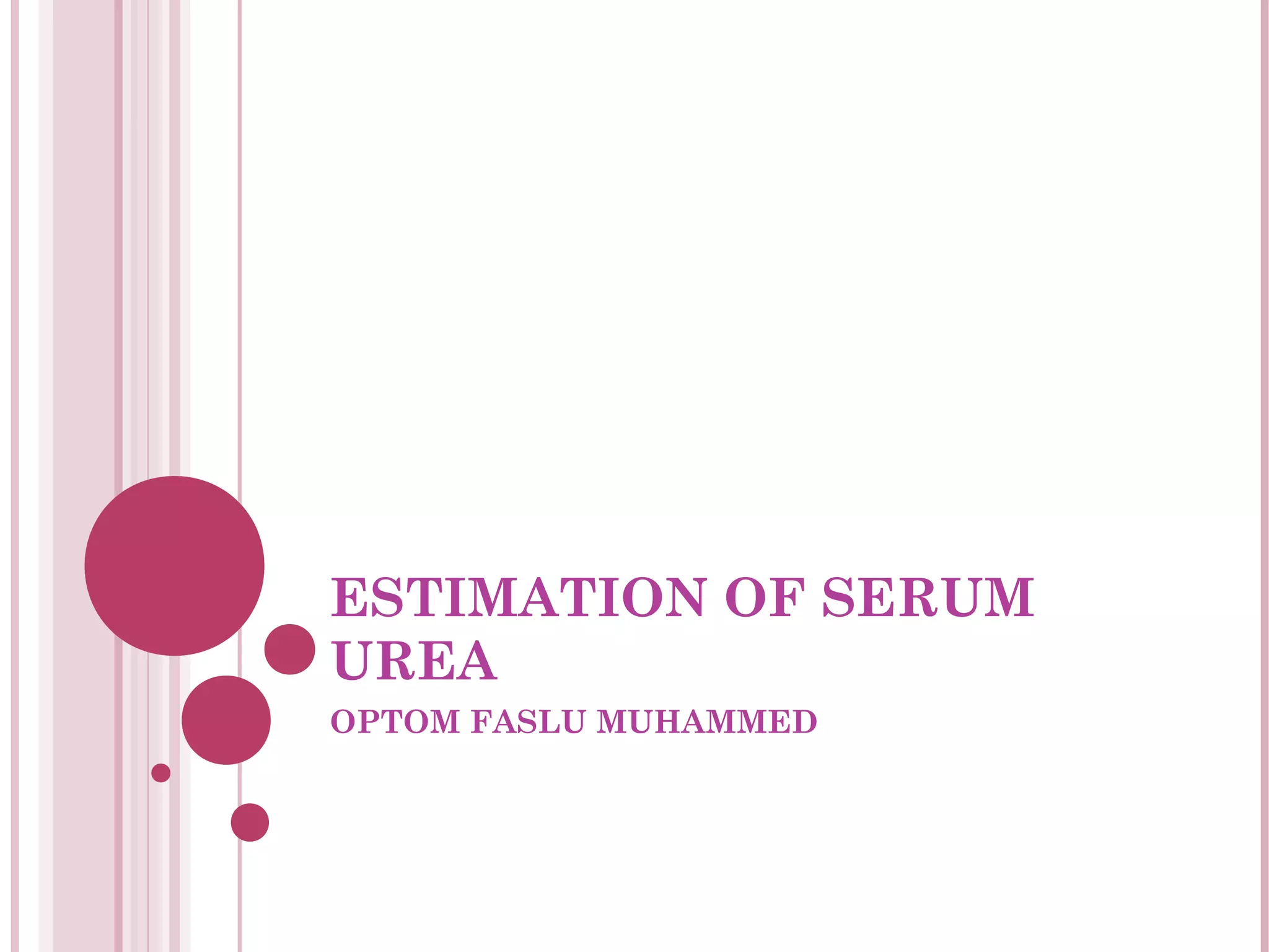 Estimation of serum urea | PPT