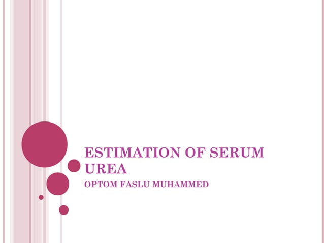 Estimation of serum urea | PPT