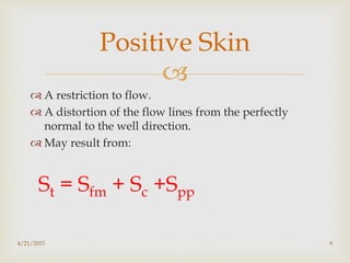 Estimation of skin factor by using pressure transient | PPTX