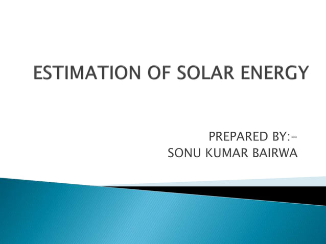 Estimation of solar energy | PPT Estimation of solar energy | PPT