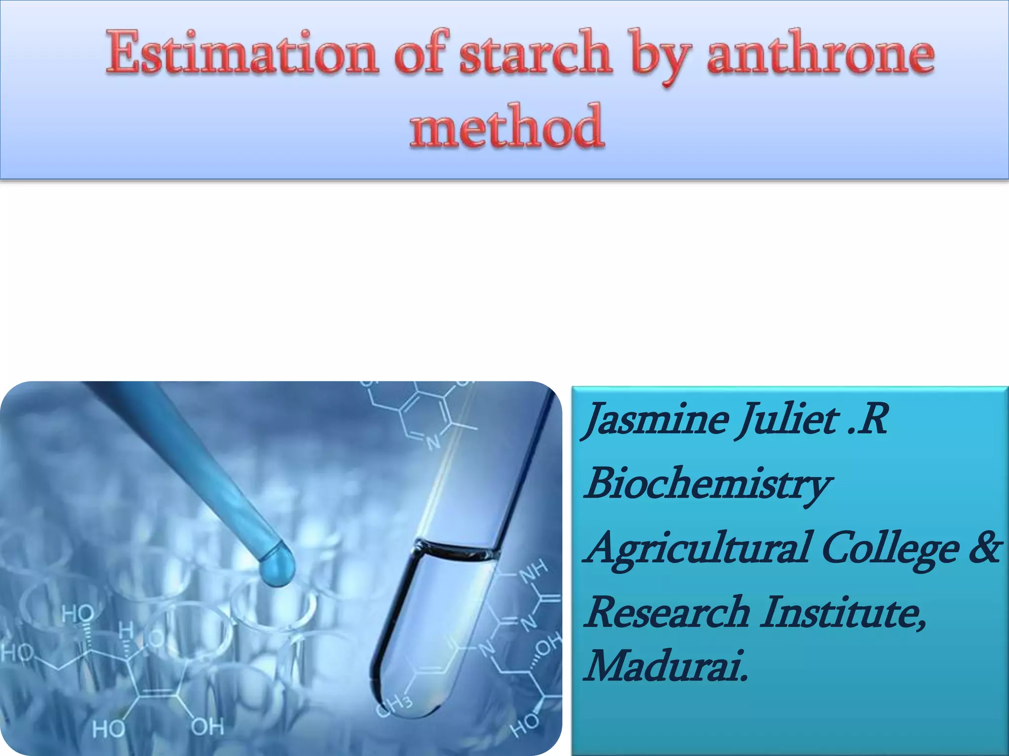 Estimation of starch by anthrone method | PPTX