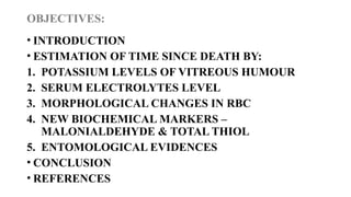 ESTIMATION OF TIME SINCE DEATH – RECENT ADVANCES.pptx