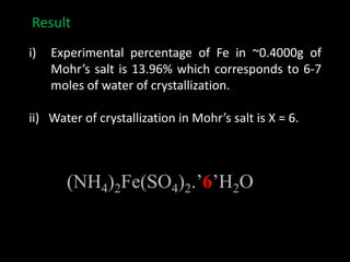Estimation of water of crystallization in mohr’s salt by titrating with ...