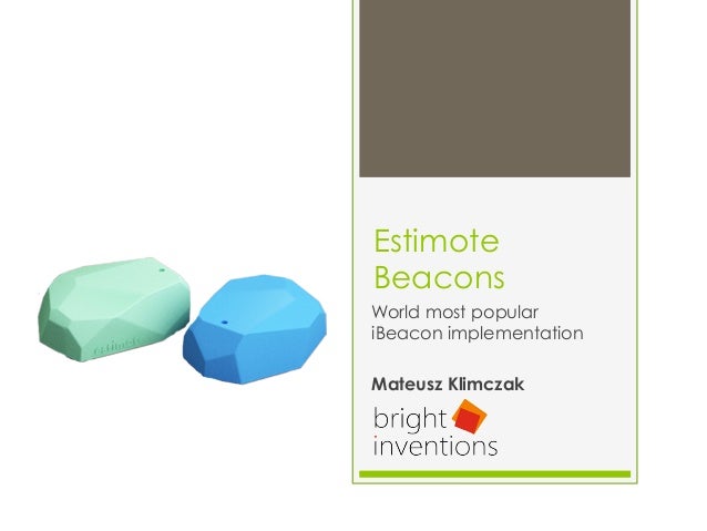 [CocoaHeads Tricity] Estimote Beacons - world most popular iBeacon im…