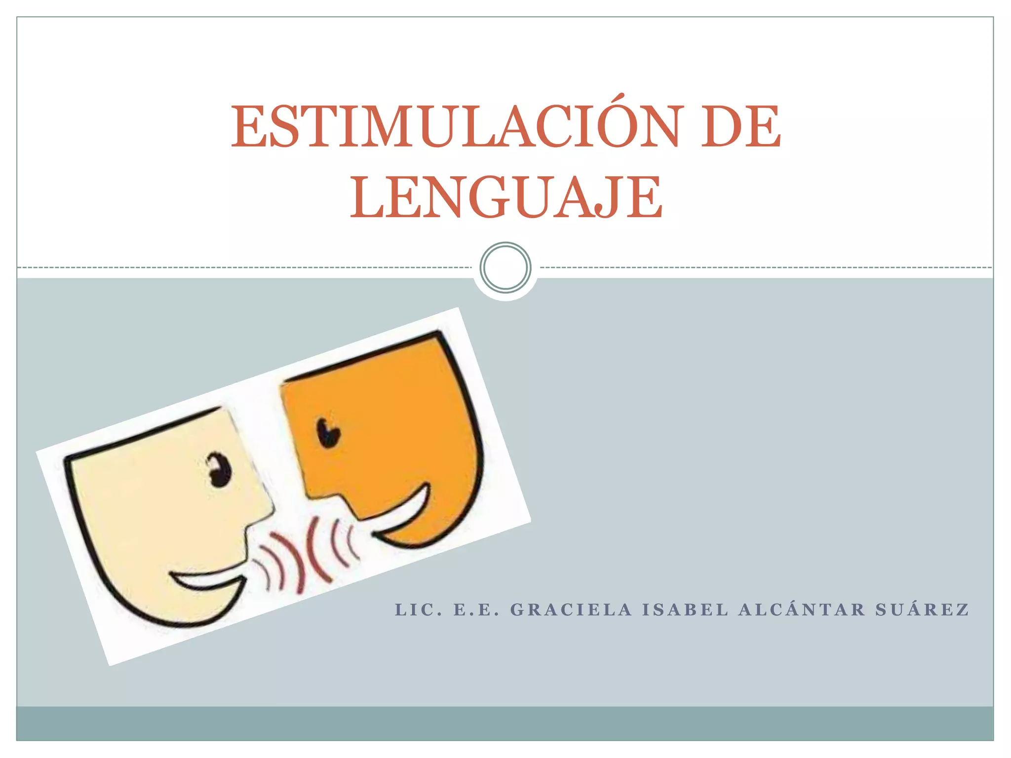 ESTIMULACION_DE_LENGUAJE.pptx