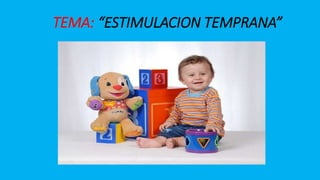 Estimulacion temprana | PPT
