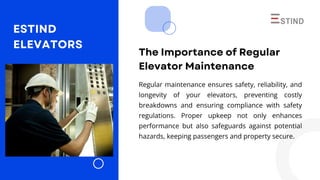 Estind Elevators Importance of Maintenance | PPT
