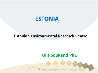 Estonia: Estonian Environmental Research Centre | PPT