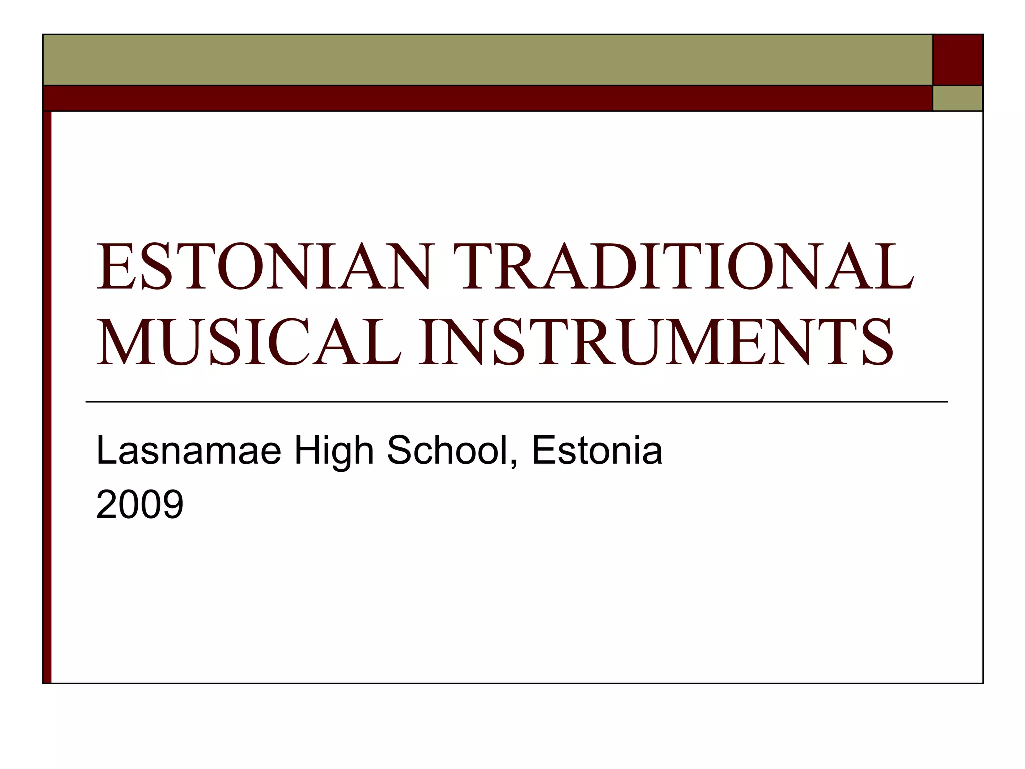 Estonian Traditional Musical Instruments | PPT