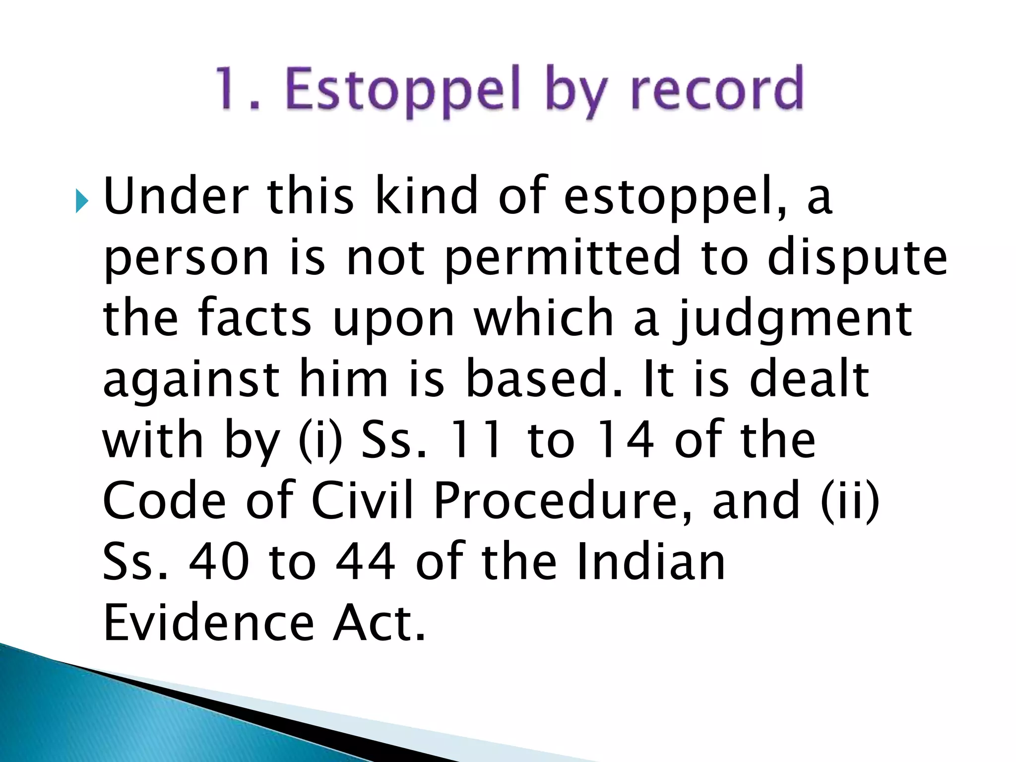 Estoppel and Its Kind | PPTX