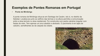 Estradas e pontes romanas em portugal | PPTX