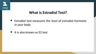 Estradiol test | ODP