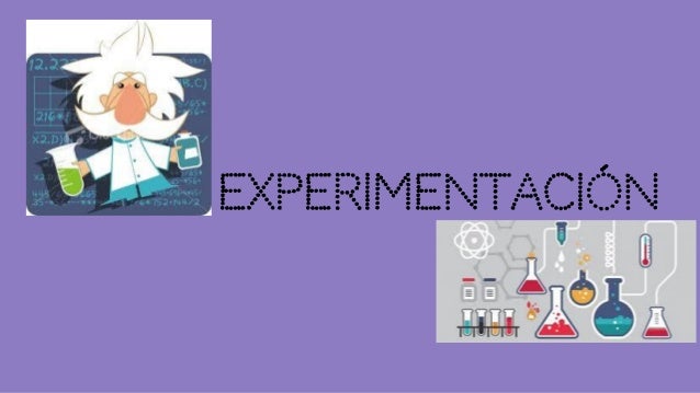 La observación y experimentación