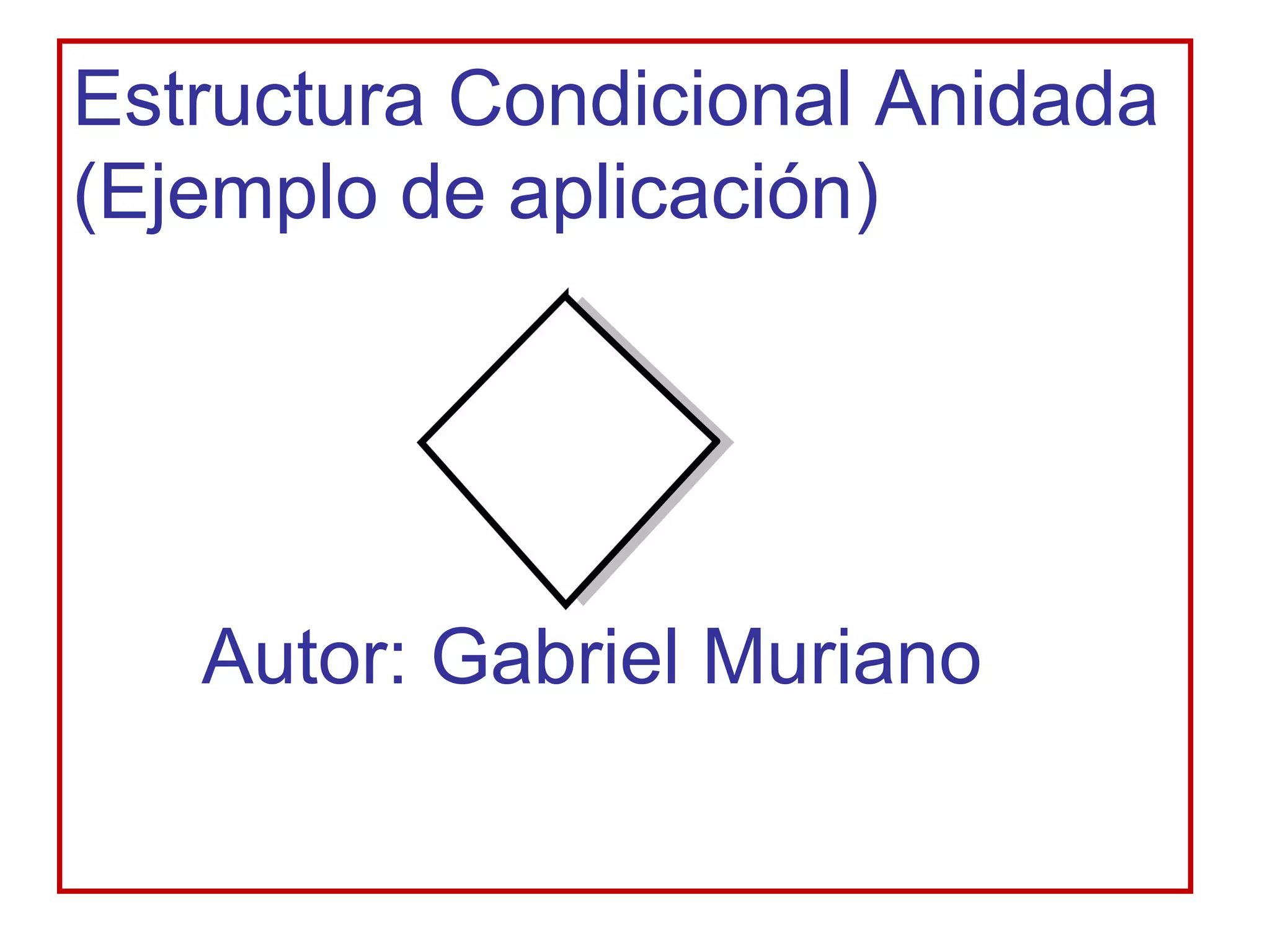 Estructura condicional anidada | PPT