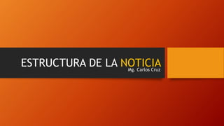Estructura básica de la noticia | PPTX