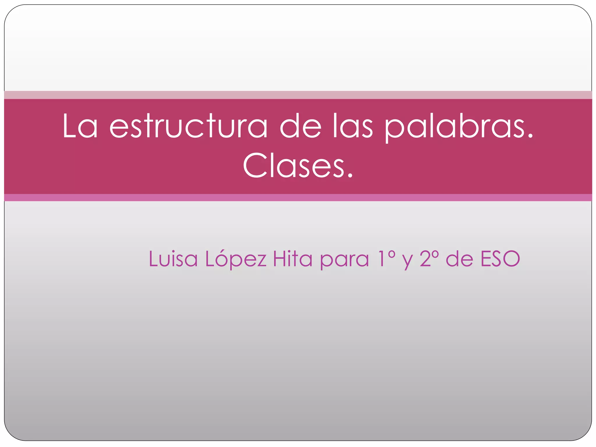 Estructura de las palabras. clases. | PPTX