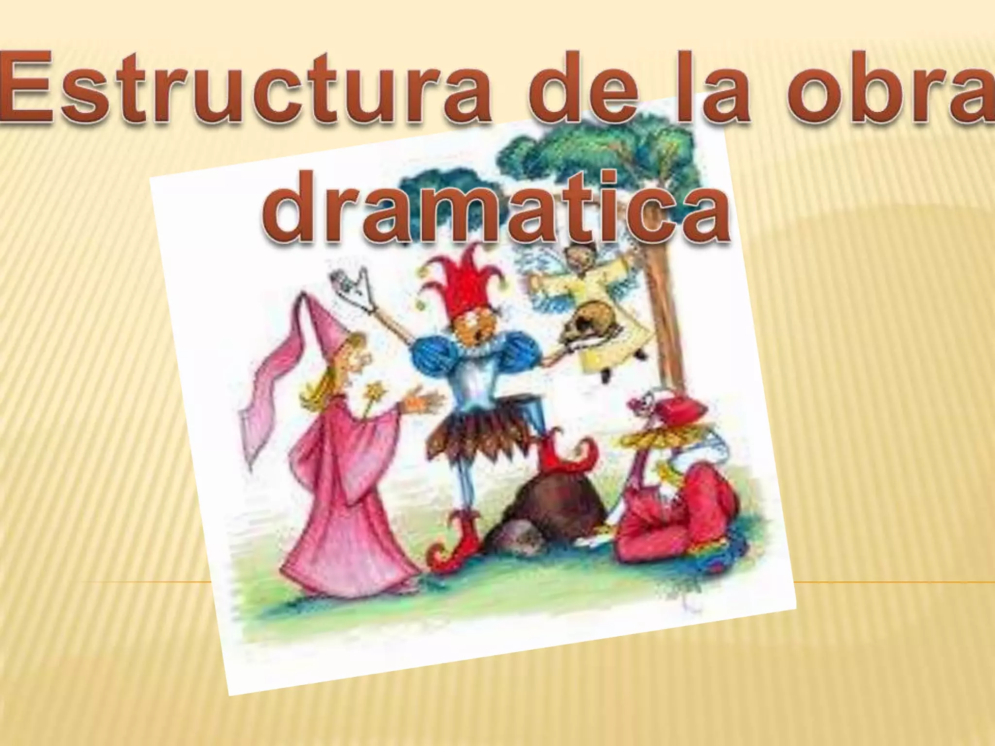 Estructura del genero dramatico | PPTX